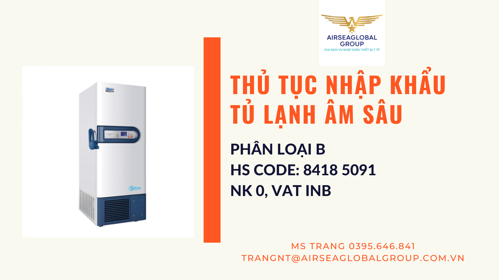 TRỌN GÓI THỦ TỤC NHẬP KHẨU – CÔNG BỐ B TỦ LẠNH ÂM SÂU MỚI NHẤT – MS TRANG 0395646841 – Airseaglobal