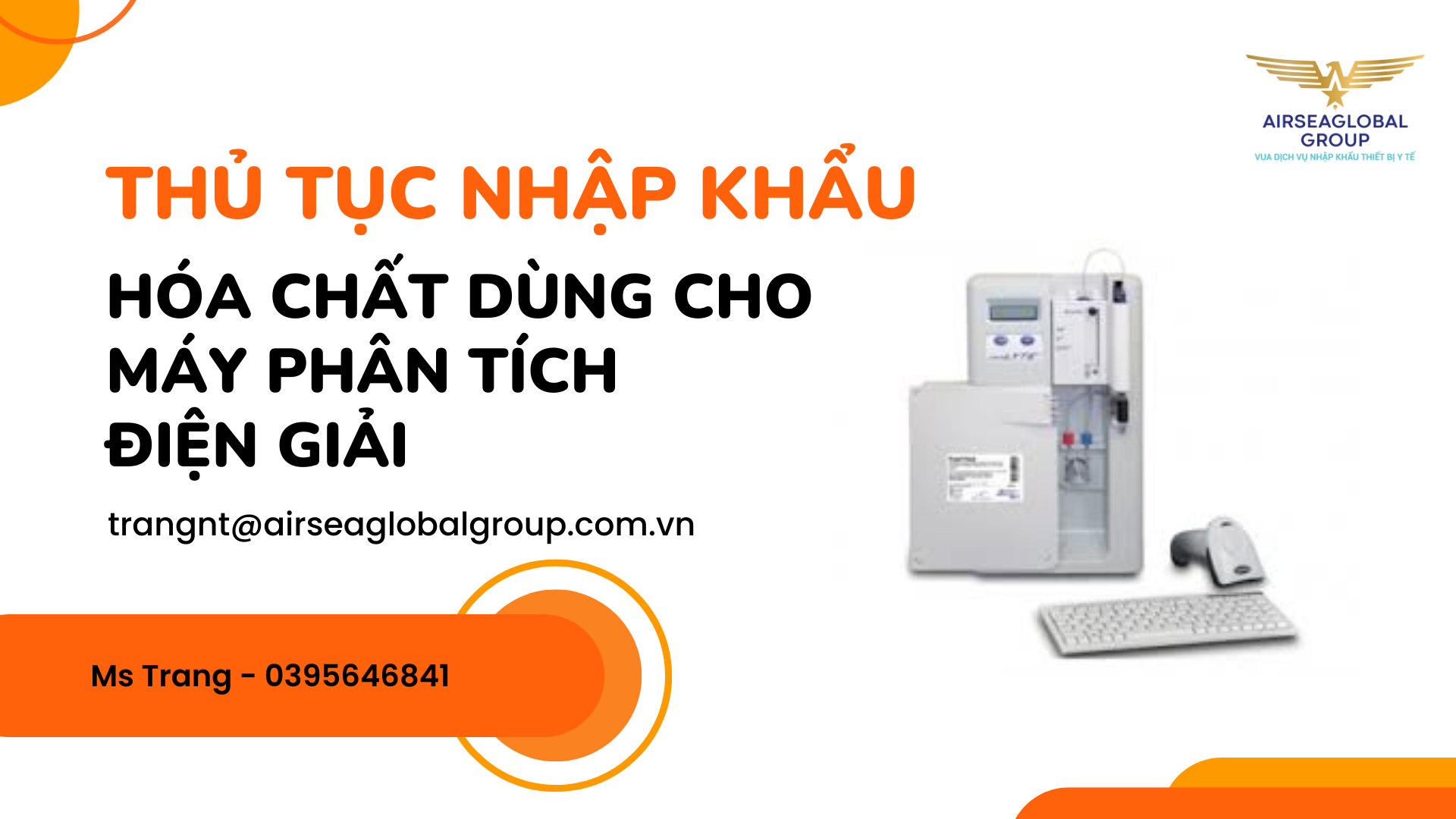 THỦ TỤC NHẬP KHẨU HÓA CHẤT DÙNG CHO MÁY PHÂN TÍCH ĐIỆN GIẢI – MS TRANG 0395.646.841 – Airseaglobal