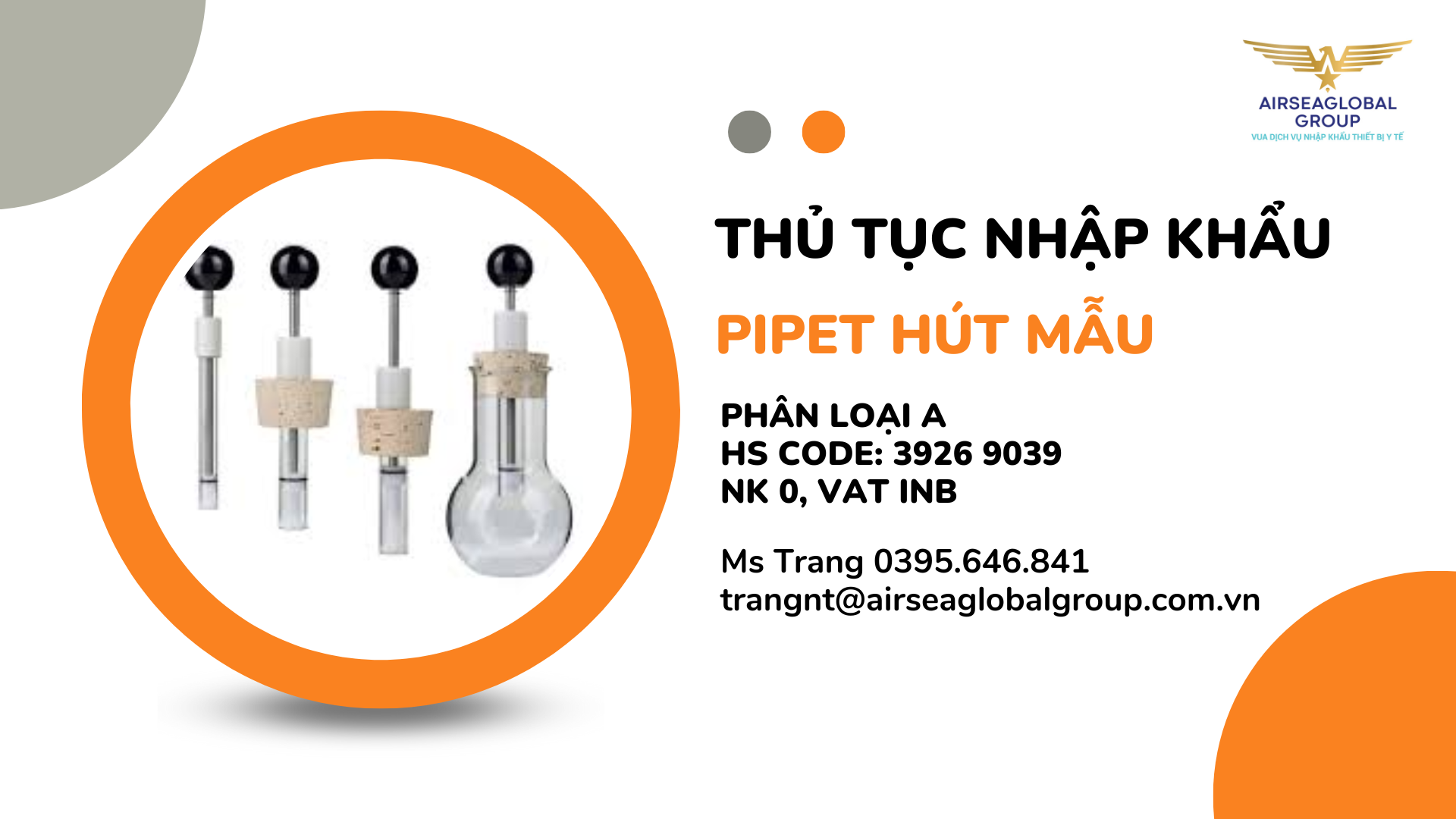 THỦ TỤC NHẬP KHẨU PIPET HÚT MẪU – MS TRANG 0395.646.841 – Airseaglobal